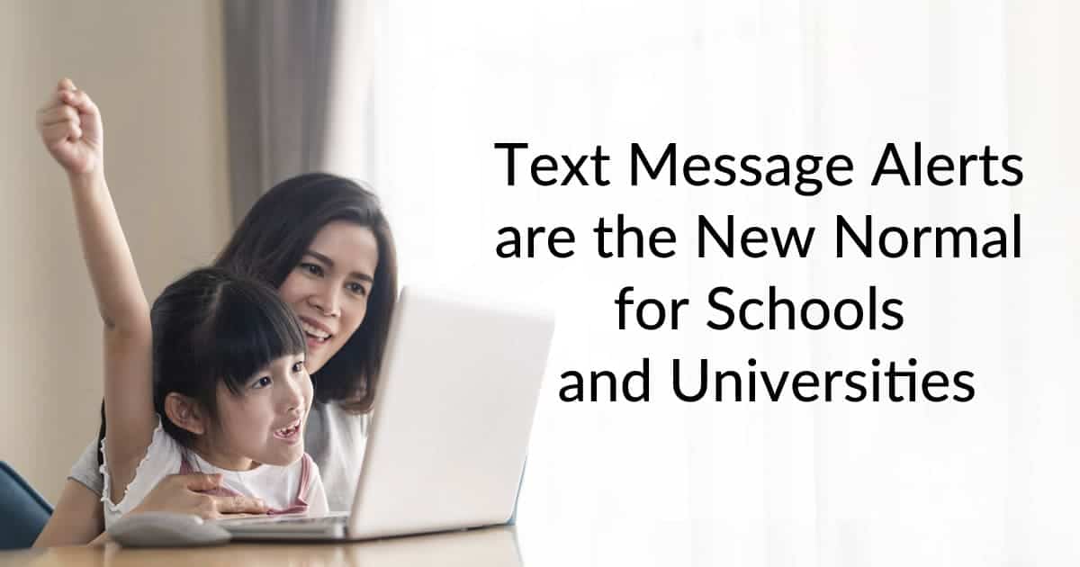 Text Message Alerts are the New Normal for Schools and Universities ...