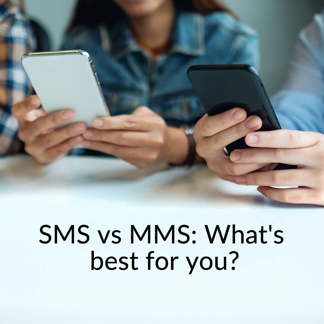 SMS vs MMS: What’s best for you? | SendHub